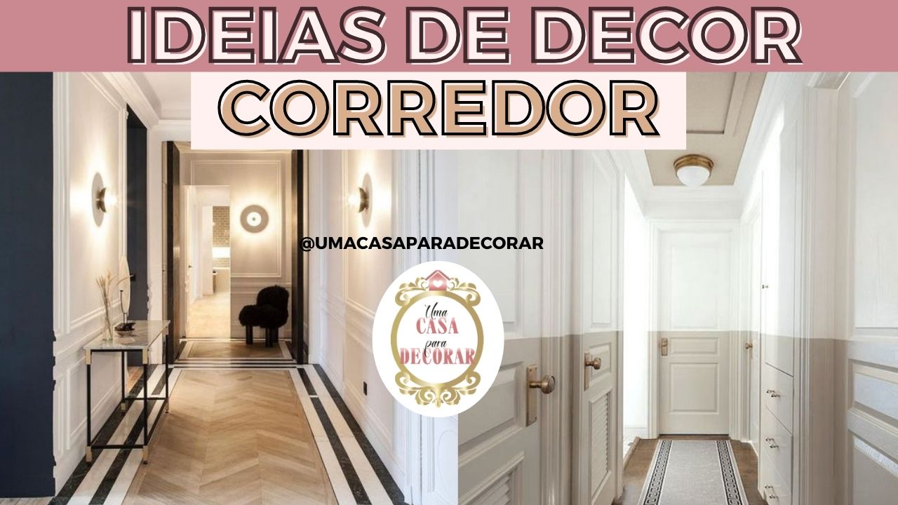 Melhores ideias para decorar o corredor de casa e transformar o espaço